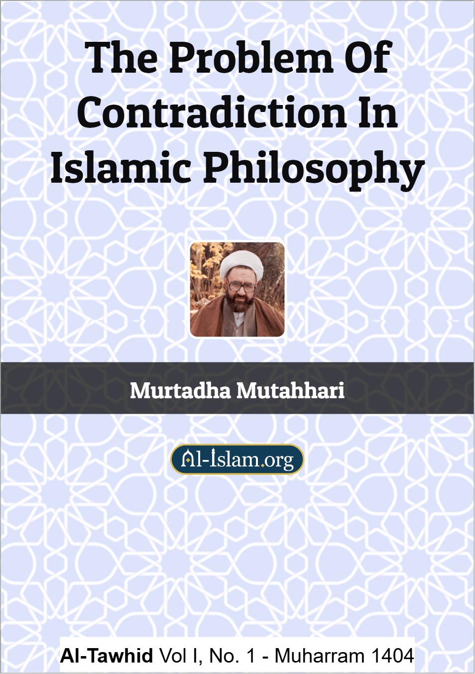 The Problem Of Contradiction In Islamic Philosophy | Al-Islam.org